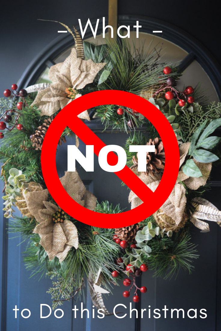 What NOT To Do This Christmas (to Avoid Holiday Burnout) - Christmas ...