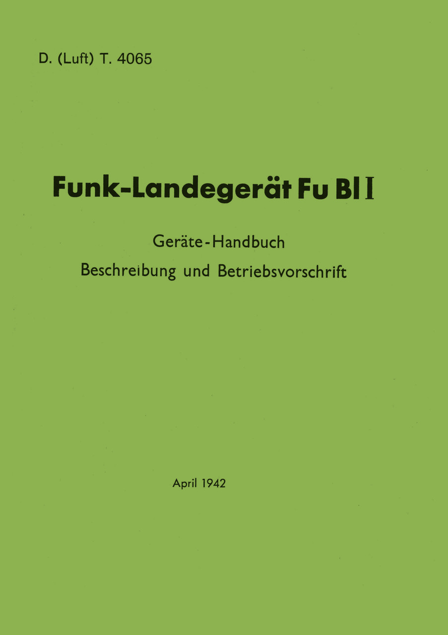 Fu BL-1 Radio Landing Device. Funk-Landegeraet 1942(German Language)