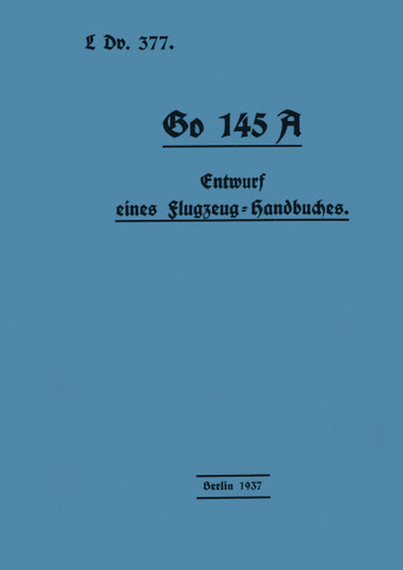 Gotha Go 145 A Aircraft Handbook Manual , Flugzeug handbuch