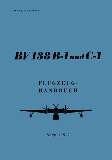 Blohm & Voss BV 138 B-1,C-1 Aircraft Handbook Manual 1941, Flugzeug ...