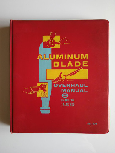 Hamilton Standard Aircraft Propeller Alluminum Blade Overhaul Manual ...