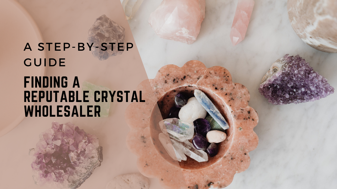 A Guide to finding a Crystal Wholesaler near you. - Wishcrystal.com