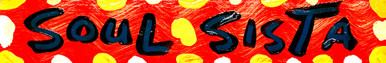 SOUL SISTA _ FUN SIGN - 4" x 24" by BEBO