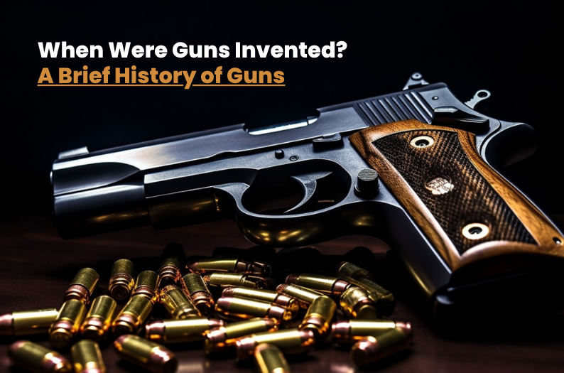 When Were Guns Invented? A Brief History of Guns - Ammunitions for Sale