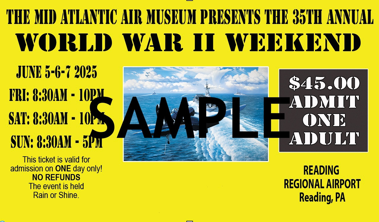 WW II Weekend - Admission Tickets - Mid Atlantic Air Museum