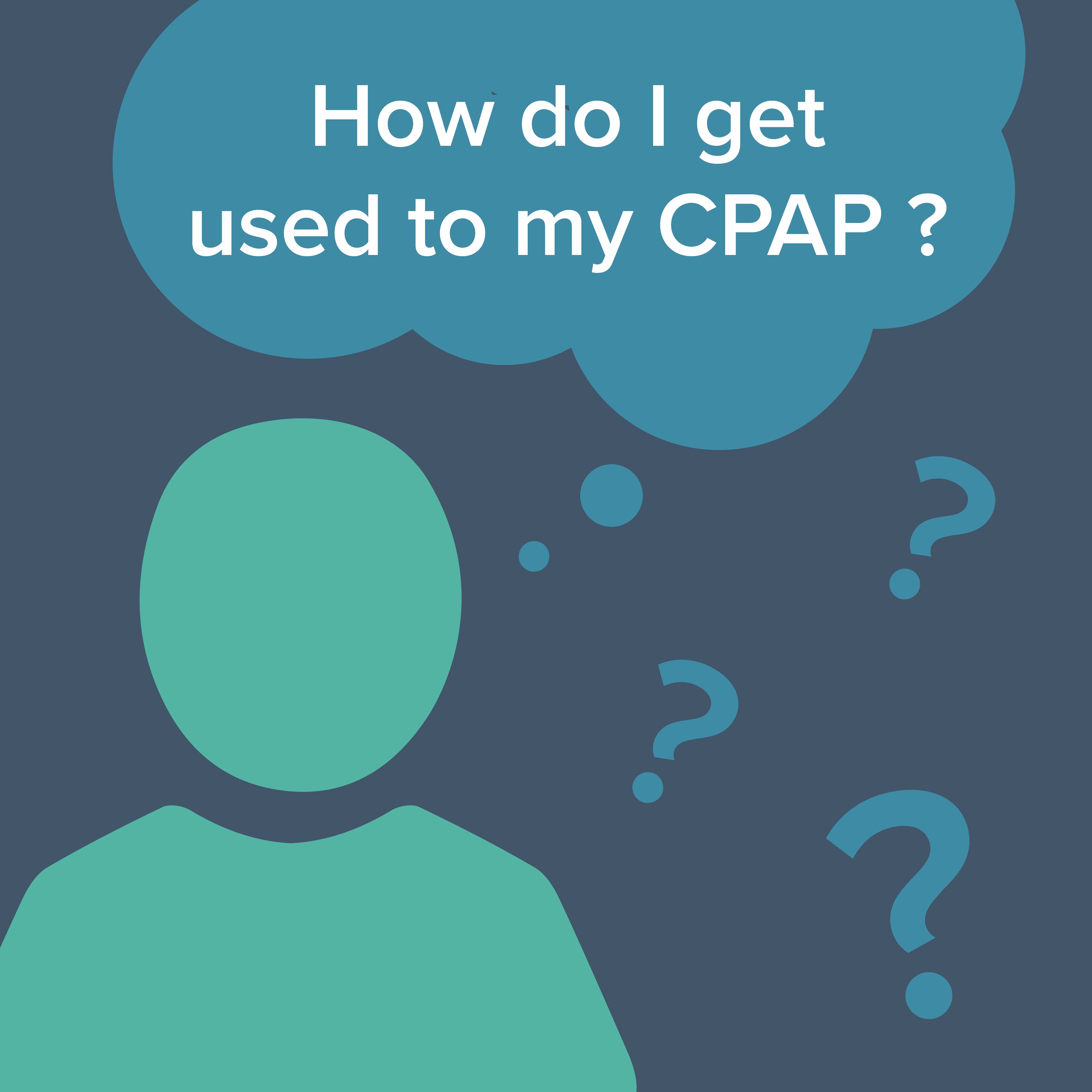 3 Tips on How to Get Used to CPAP - GoCPAP.com