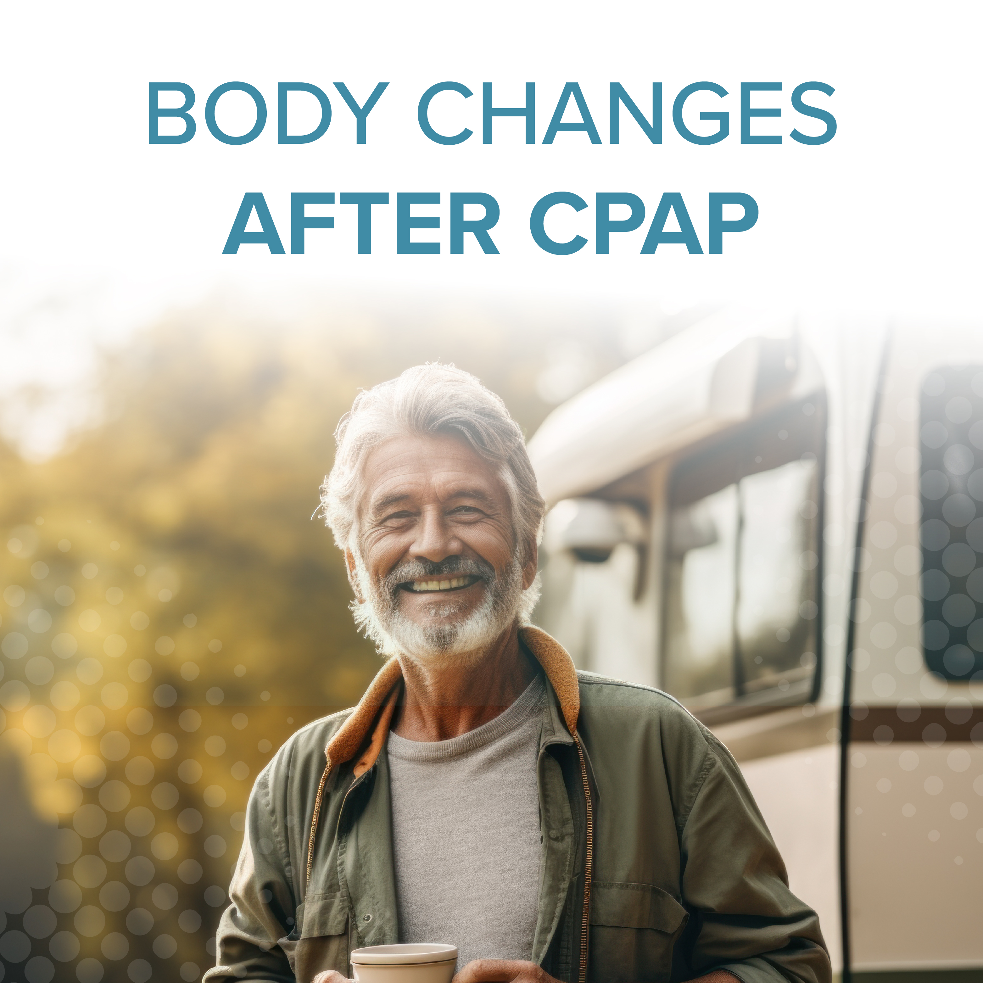 Body Changes After CPAP - GoCPAP.com