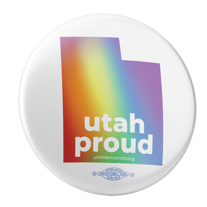 Utah Proud (2.25" Mylar Button -- Pack Of Two!) - Utah Democratic Party ...