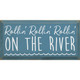 Wooden Wall Art | Rollin' River Wood Sign | Black Forest Decor