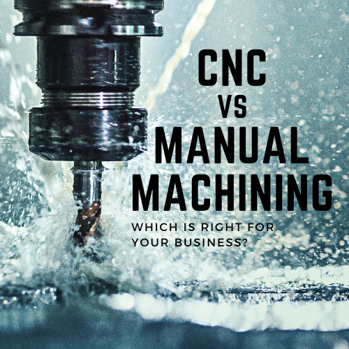 CNC Machining vs Manual Machining: Which Is Right for Your Business ...