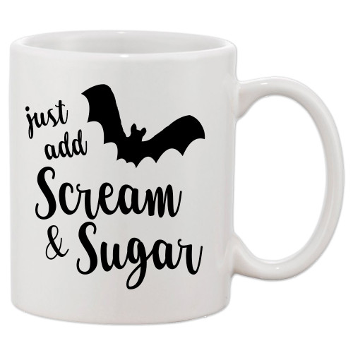 Just Add Scream & Sugar Mug - That's A Buy