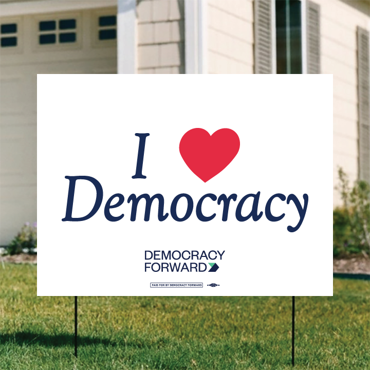 I Heart Democracy (24" x 18" Coroplast Yard Sign) - Democracy Forward ...