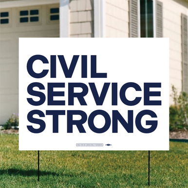Civil Service Strong - Text (24" x 18" Coroplast Yard Sign) - Democracy ...