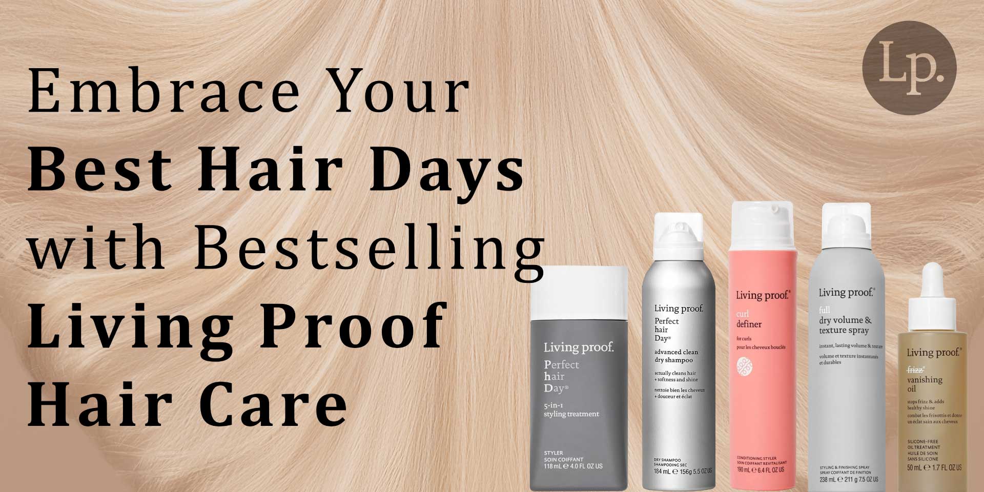 Embrace Your Best Hair Days with Bestselling Living Proof Hair Care ...