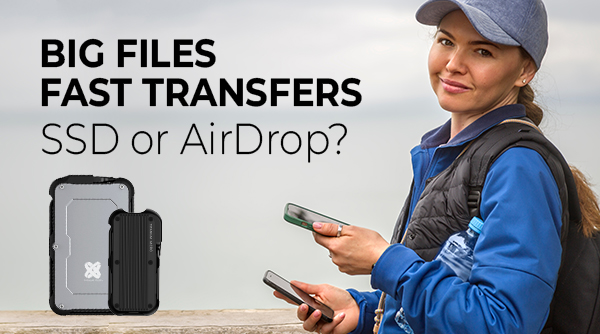 Big Files Fast Transfers: SSD or Air Drop? - Titanium Micro