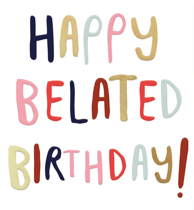 Belated Birthday Wishes Card Quirky And Cool Belated Birthday Cards