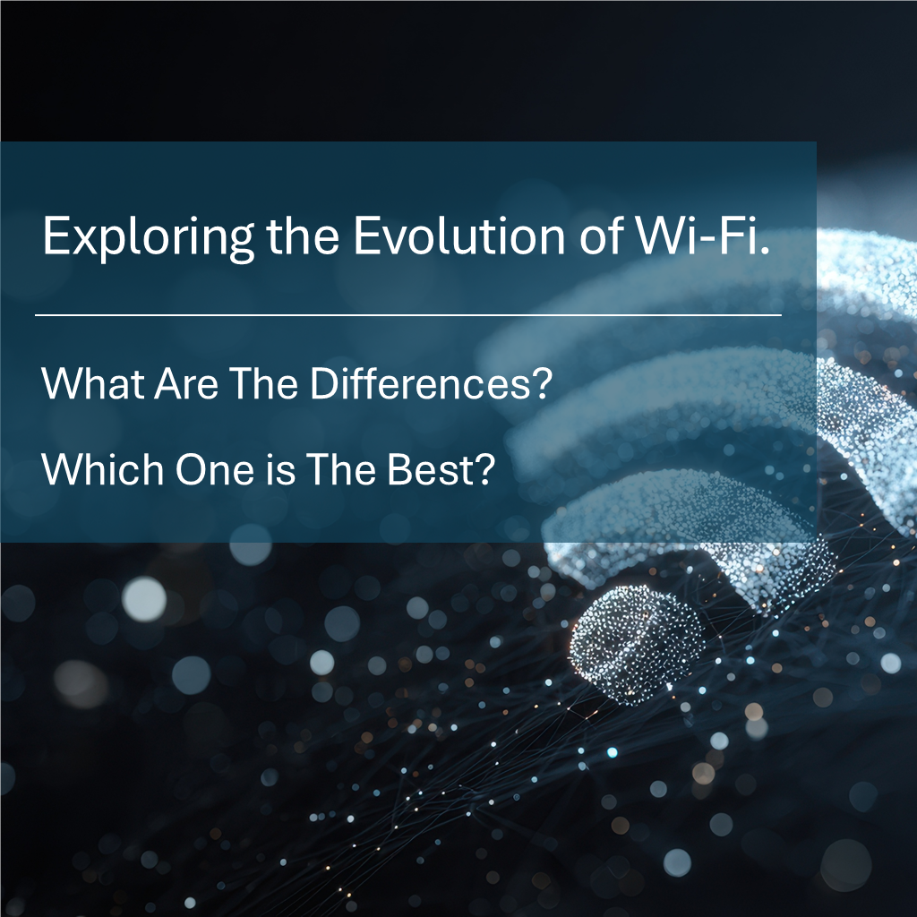 The Evolution of Wi-Fi: What Are The Different Types, and Which is The ...