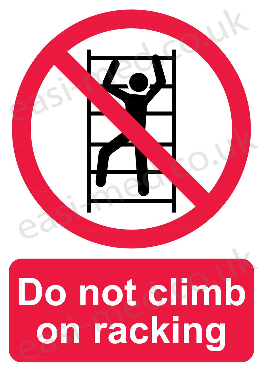 Do Not Climb on Racking Sign – Ensure Safety and Prevent Accidents