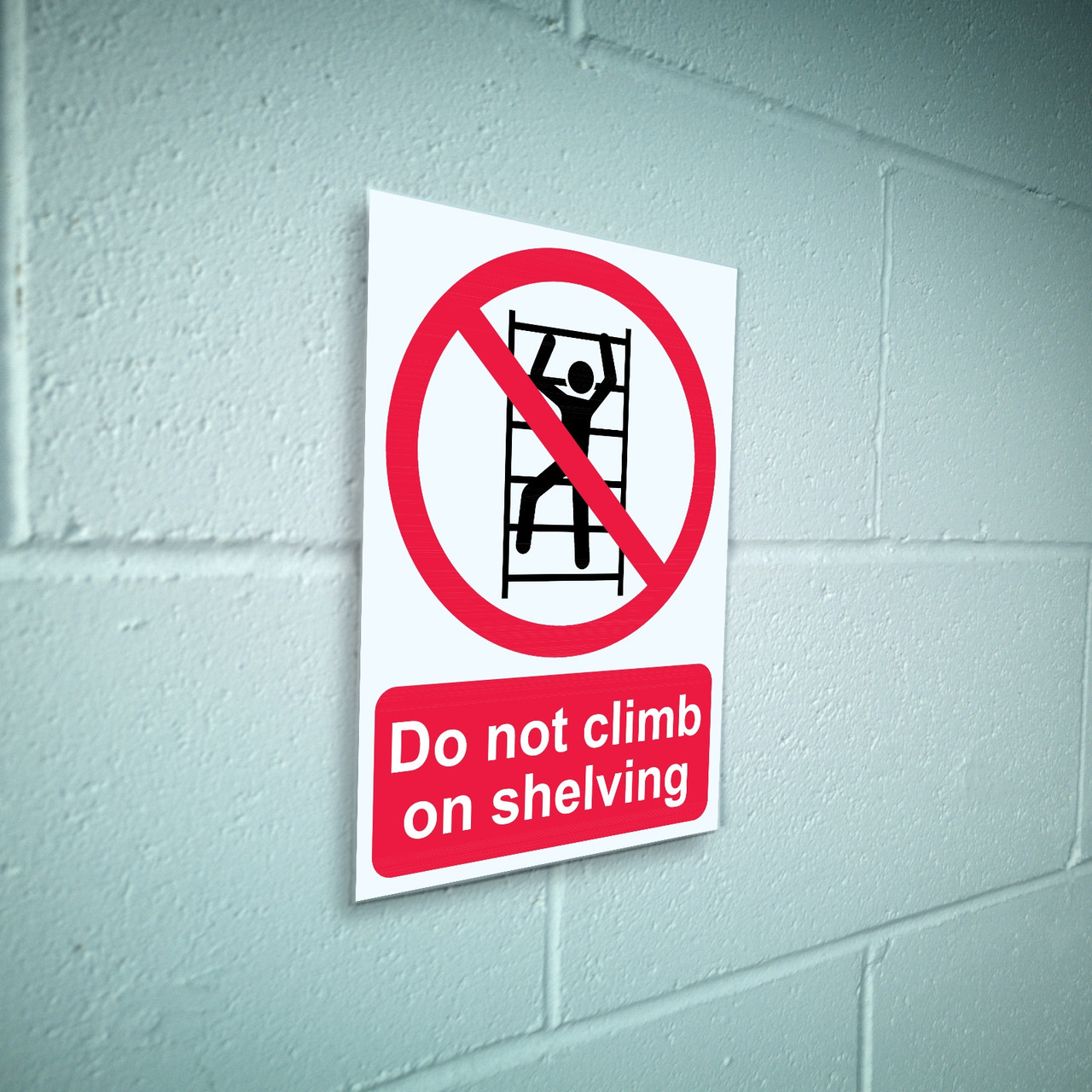 Do Not Climb on Shelving Sign – Ensure Safety and Prevent Injuries