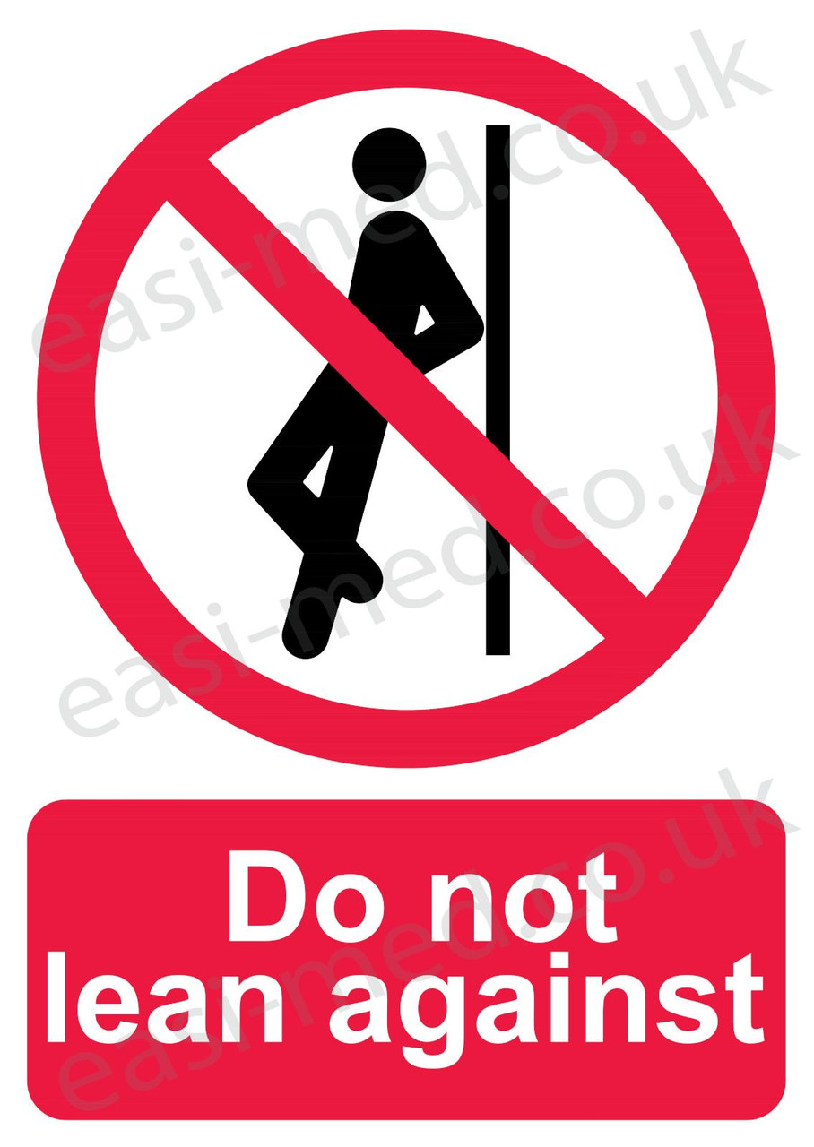 Do Not Lean Against Sign – Prevent Damage and Ensure Safety