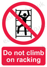 Do Not Climb on Racking Sign – Ensure Safety and Prevent Accidents
