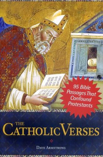 The Catholic Verses by Dave Armstrong
