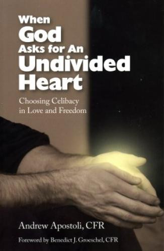 When God Asks for An Undivided Heart by Andrew Apostoli