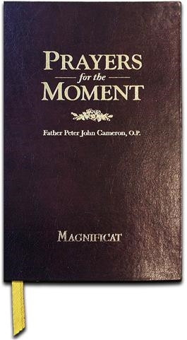 Magnificat Prayer for the Moment by Father John Cameron