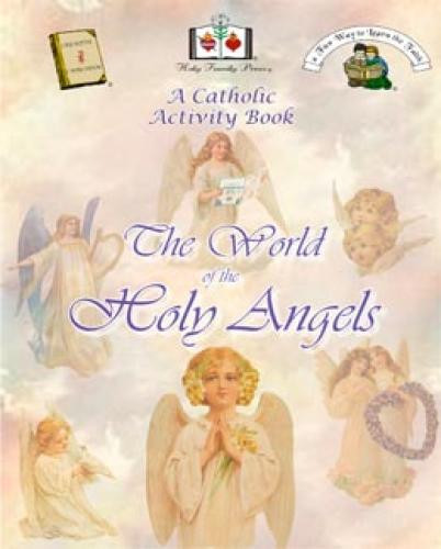 The World of the Holy Angels: A Catholic Activity Book