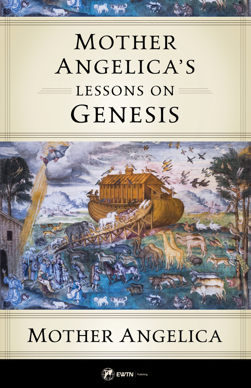 Mother Angelica's Lessons on Genesis by Mother Angelica