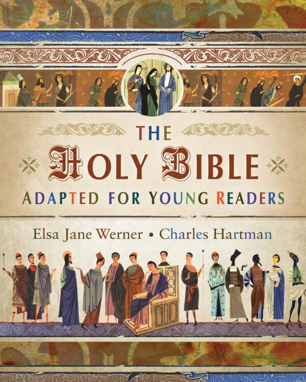 The Holy Bible Adapted for Young Readers by Charles Hartman, Elsa Jane ...