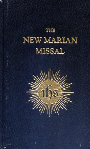 The New Marian Missal, For Daily Gregorian Mass, by Sylvester P ...