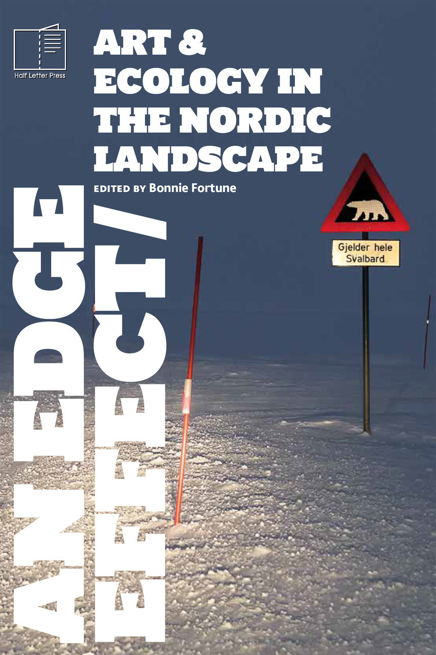 An Edge Effect: Art & Ecology in the Nordic Landscape - Half Letter Press