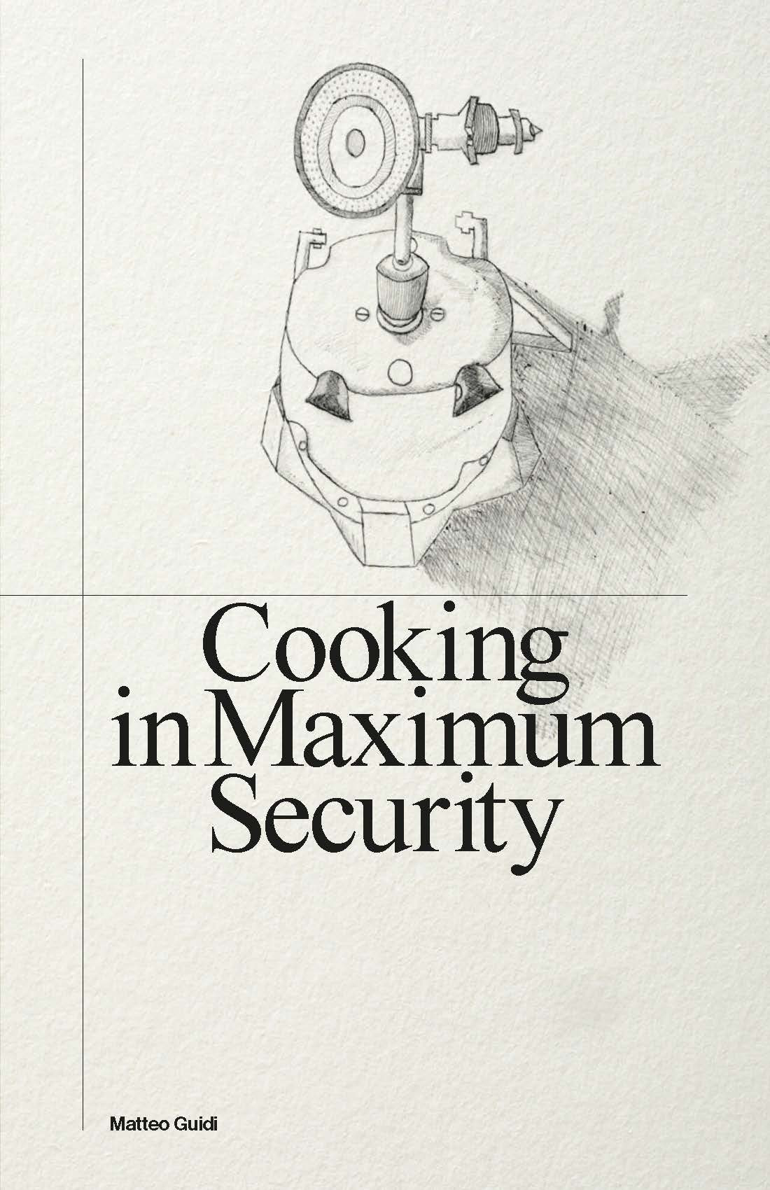 Cooking in Maximum Security