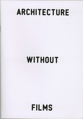 Architecture Without Films