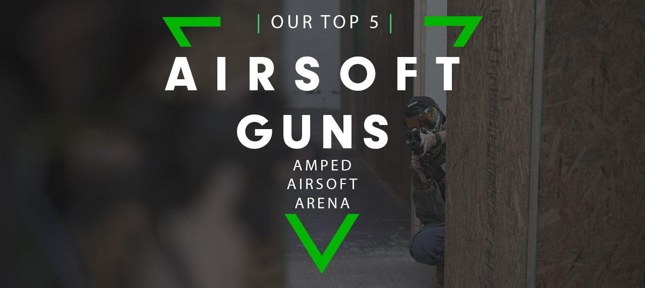 Top 5 Airsoft Guns for Indoor CQB Airsoft