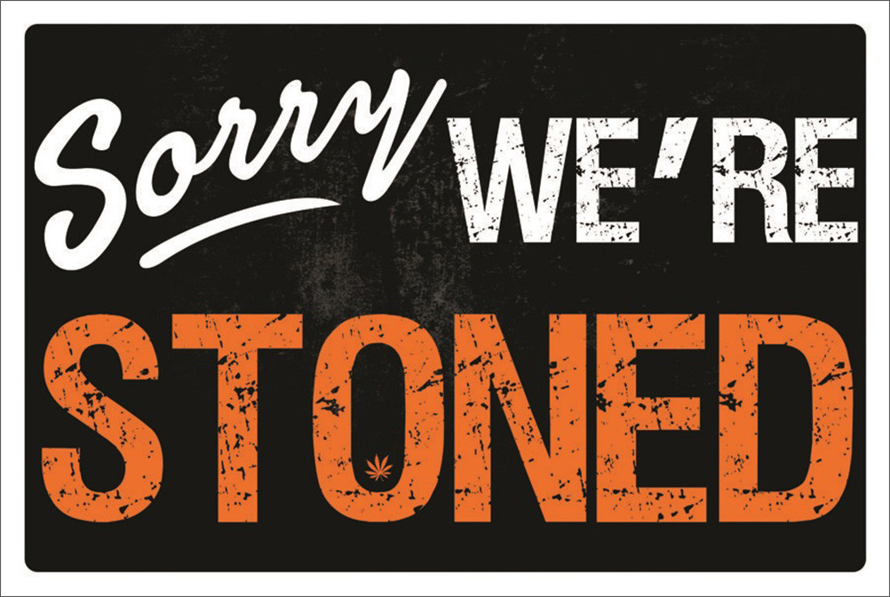 Sorry, We're Stoned Poster 36in x 24in - The Blacklight Zone