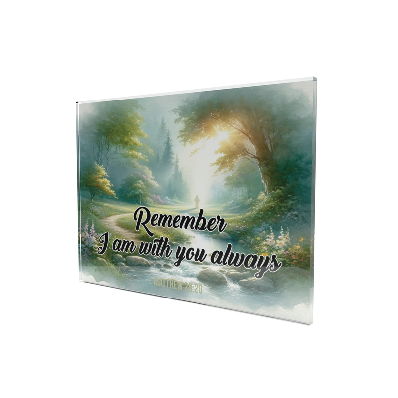 Remember I Am With You Always , Acrylic Magnet - Lifeforce Glass, Inc.