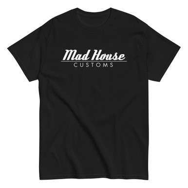 Mad House Customs Shirt - Mad House Customs