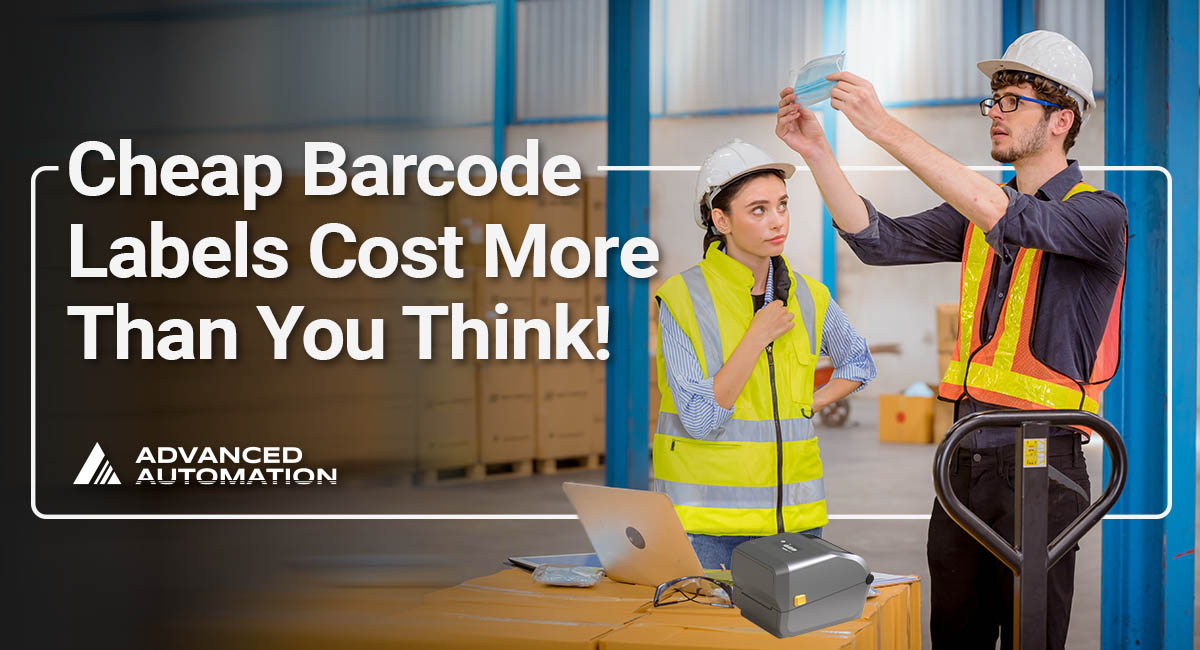 Cheap Barcode Labels costs more than you think! - Advanced Automation