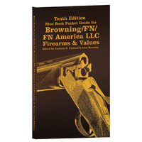 Buy 10th Edition Blue Book Pocket Guide for Browning FN Firearms & Values