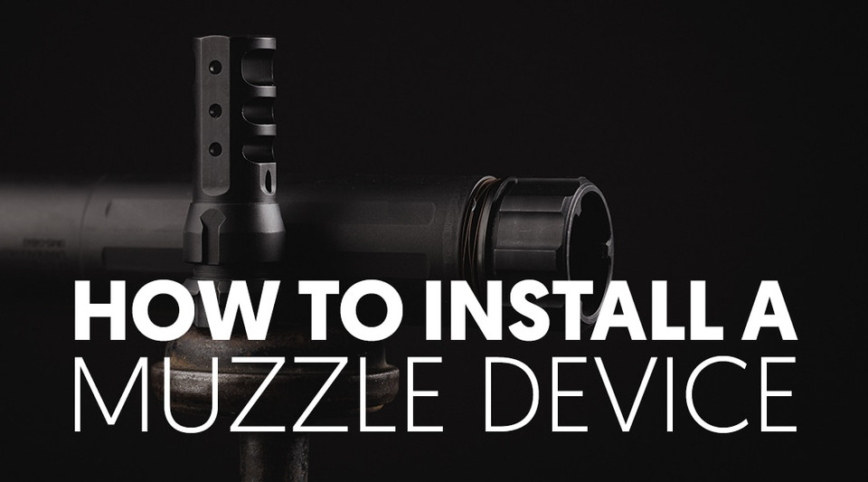 Muzzle Device Installation - Dead Air Silencers
