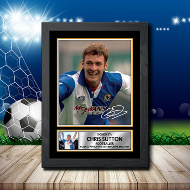 Chris Sutton 2 Signed Autographed Footballers Star Poster Print Framed ...
