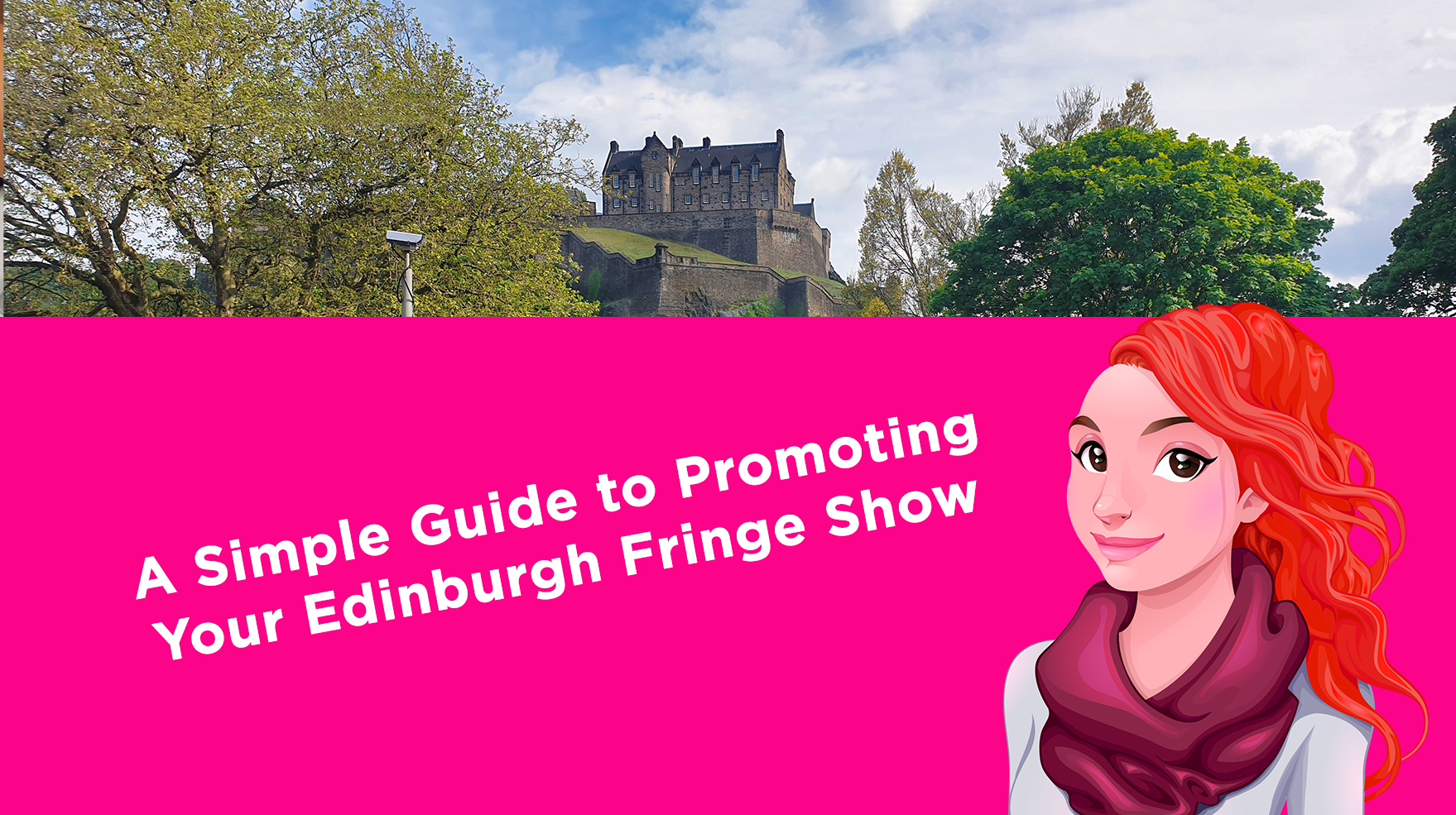 A Simple Guide to Promoting Your Edinburgh Fringe Show - Wee Print Ltd