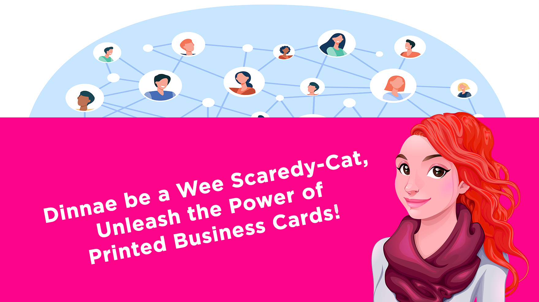 Dinnae Be a Wee Scaredy-Cat: Power of Business Cards - Wee Print Ltd