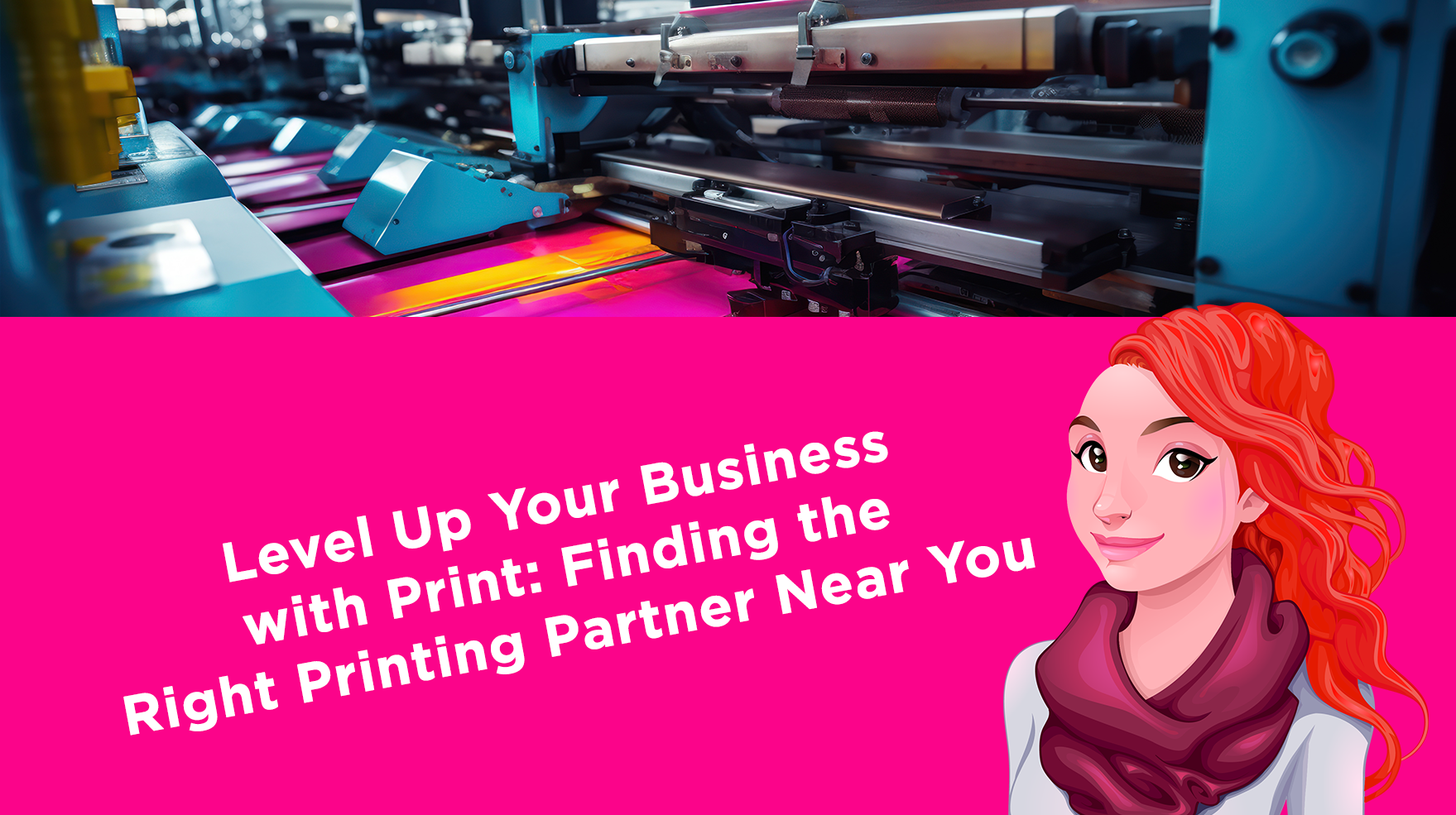 Level Up Your Business with Print: Finding the Right Printing Partner ...