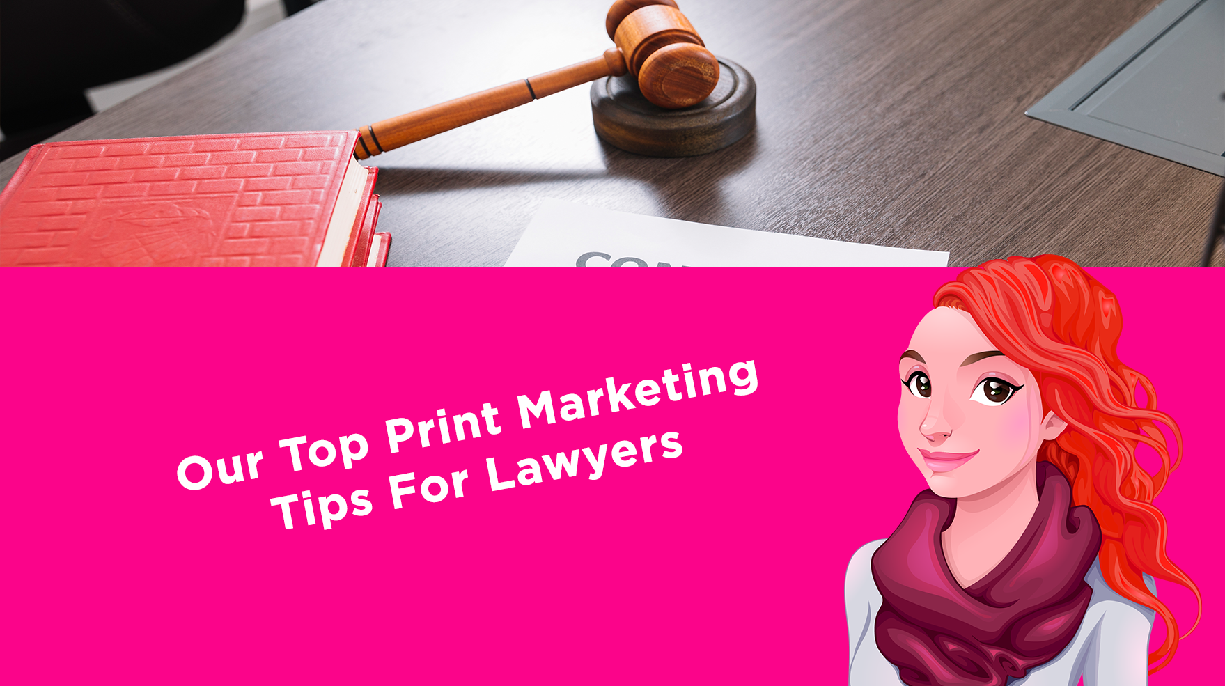 Our Top Print Marketing Tips For Lawyers - Wee Print Ltd
