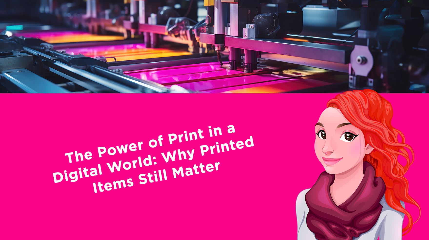 The Power of Print in a Digital World: Why Printed Items Still Matter ...