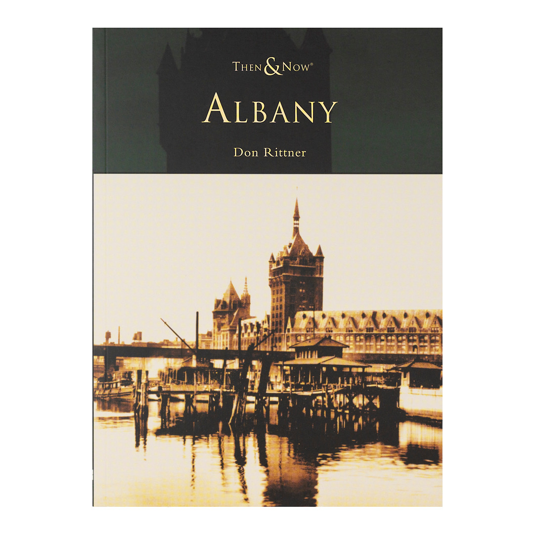 Book, Albany Then and Now by Don Rittner - The Official Online Store of ...