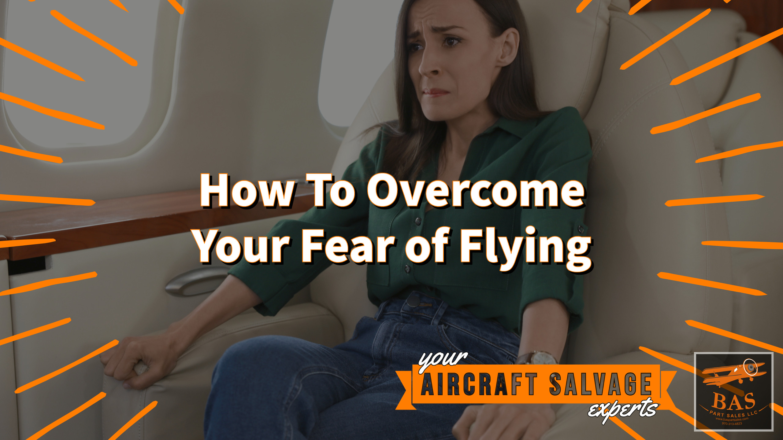 Five Tips to Overcome the Fear of Flying - BAS Part Sales